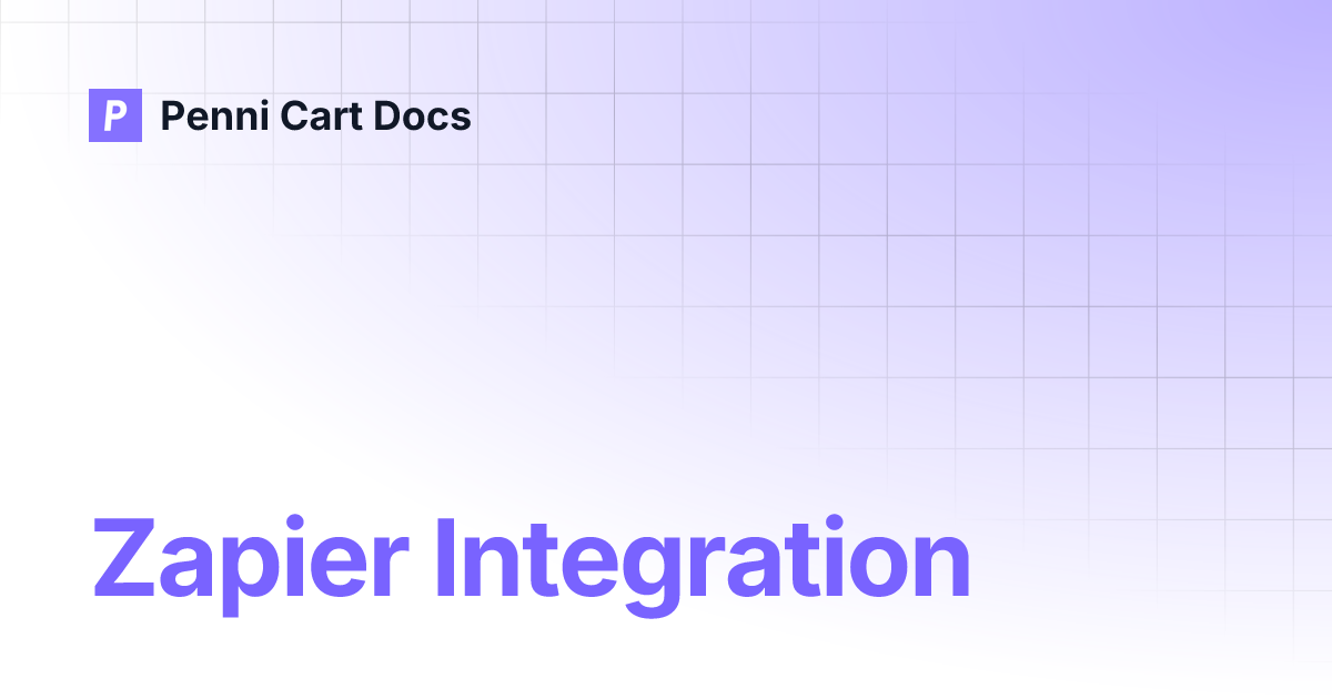 Zapier Integration | Penni Cart Docs